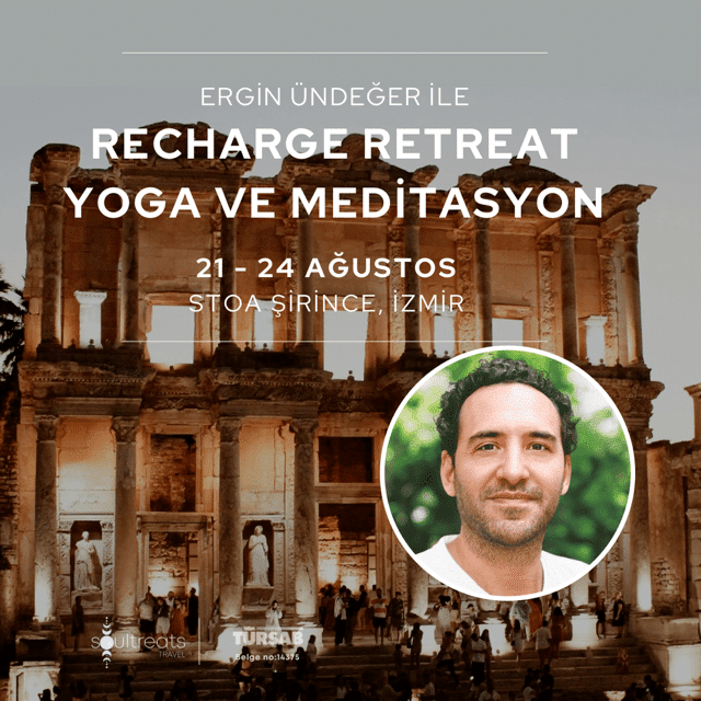 ReCharge Retreat: Şirince’de Ergin Ündeğer ile Yoga ve Meditasyon ...